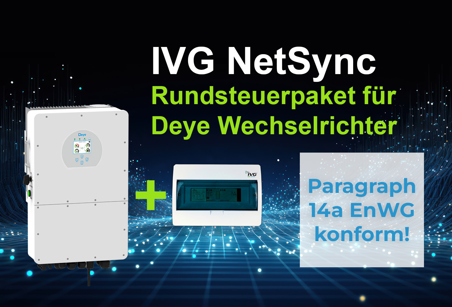 IVG NetSync - Rundsteuerpaket für Deye Hybird-Wechselrichter